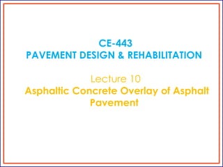 Lecture 10-- AC Overlay of Asphalt Pavement.pptx