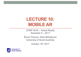 COMP 4010 - Lecture10: Mobile AR | PPT
