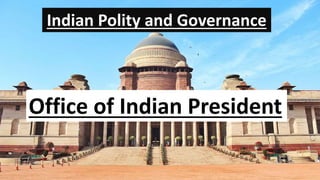 Lecture 10 office of indian president | PPT