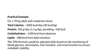 Lecture 10 & 11 Total parenteral nutrition (TPN).pptx