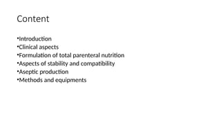 Lecture 10 & 11 Total parenteral nutrition (TPN).pptx