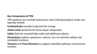 Lecture 10 & 11 Total parenteral nutrition (TPN).pptx