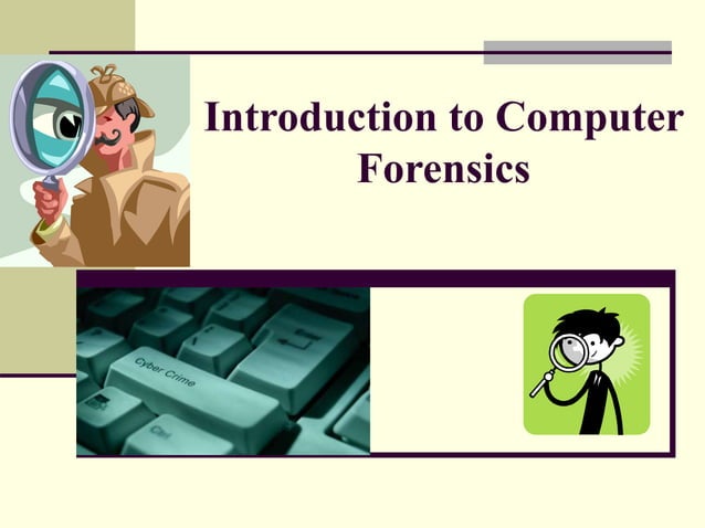 Introduction to Computer Forensics for all streams. | PPT