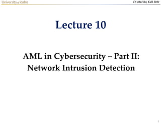 Lecture_10_AML_in_Network_Intrusion_Detection.pptx