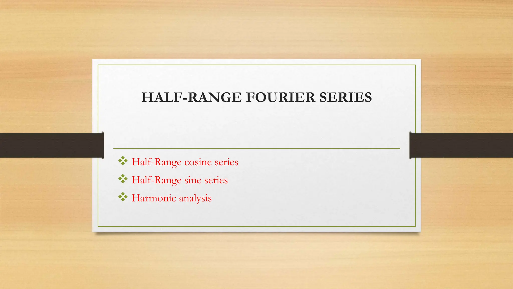 Lecture_10_HALF-RANGE FOURIER SERIES.pptx