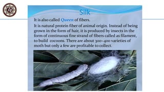 Overview of Silk fiber, its properties and application | PPT