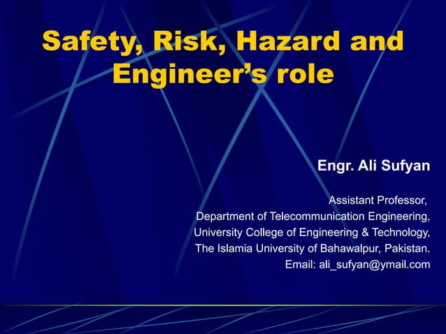 Safety, Risk, Hazard and Engineer’s Role Towards Safety | PDF ...