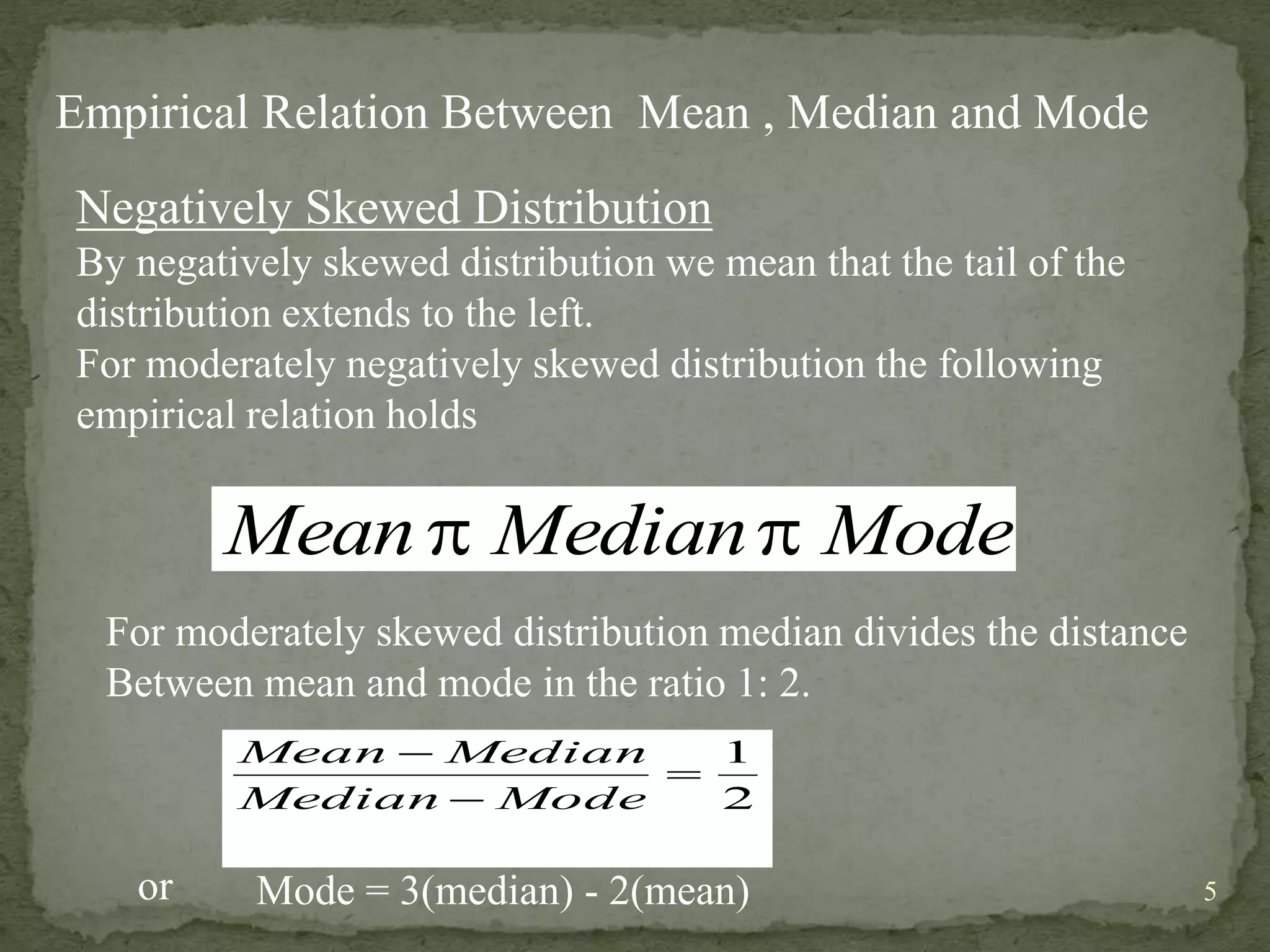 RELATION BETWEEN MEAN, MEDIAN AND MODE IN BIOSTATIC | PPT RELATION BETWEEN MEAN, MEDIAN AND MODE IN BIOSTATIC | PPT