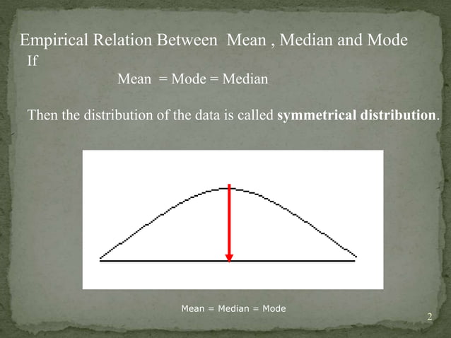 RELATION BETWEEN MEAN, MEDIAN AND MODE IN BIOSTATIC | PPT RELATION BETWEEN MEAN, MEDIAN AND MODE IN BIOSTATIC | PPT