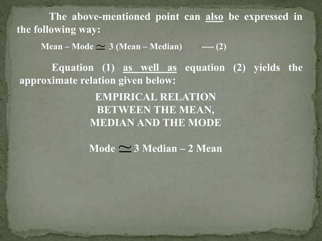 RELATION BETWEEN MEAN, MEDIAN AND MODE IN BIOSTATIC | PPT RELATION BETWEEN MEAN, MEDIAN AND MODE IN BIOSTATIC | PPT