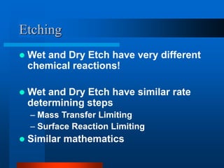 Lecture11.0 Etching.ppt | Physics | Science