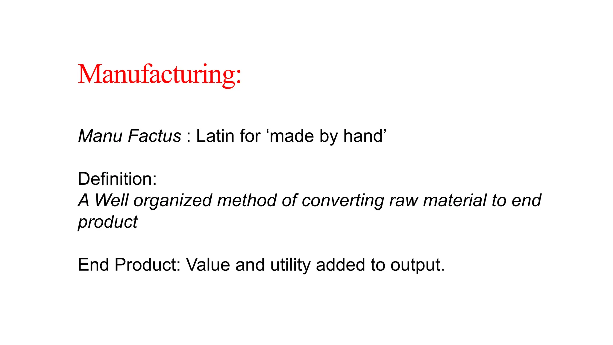 Manufacturing process types of manufacturing | PPTX