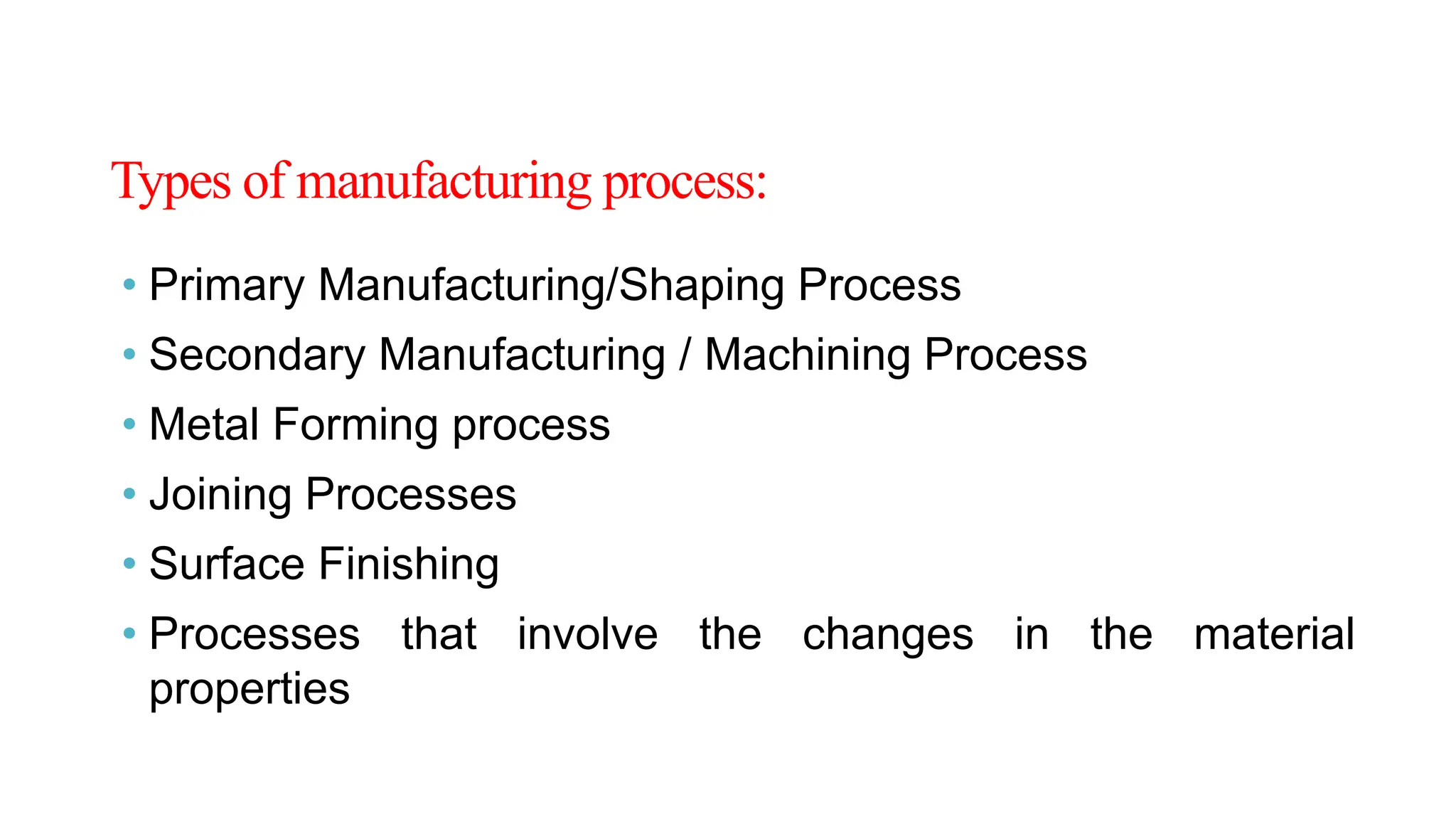 Manufacturing process types of manufacturing | PPTX