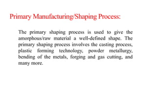 Manufacturing process types of manufacturing | PPTX