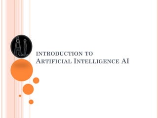 Lecture 1 (1).pdf iNTRODUCTION to Artificial | PPT