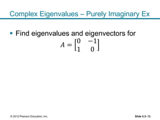 Lecture 11 diagonalization & complex eigenvalues - 5-3 & 5-5 | PPTX