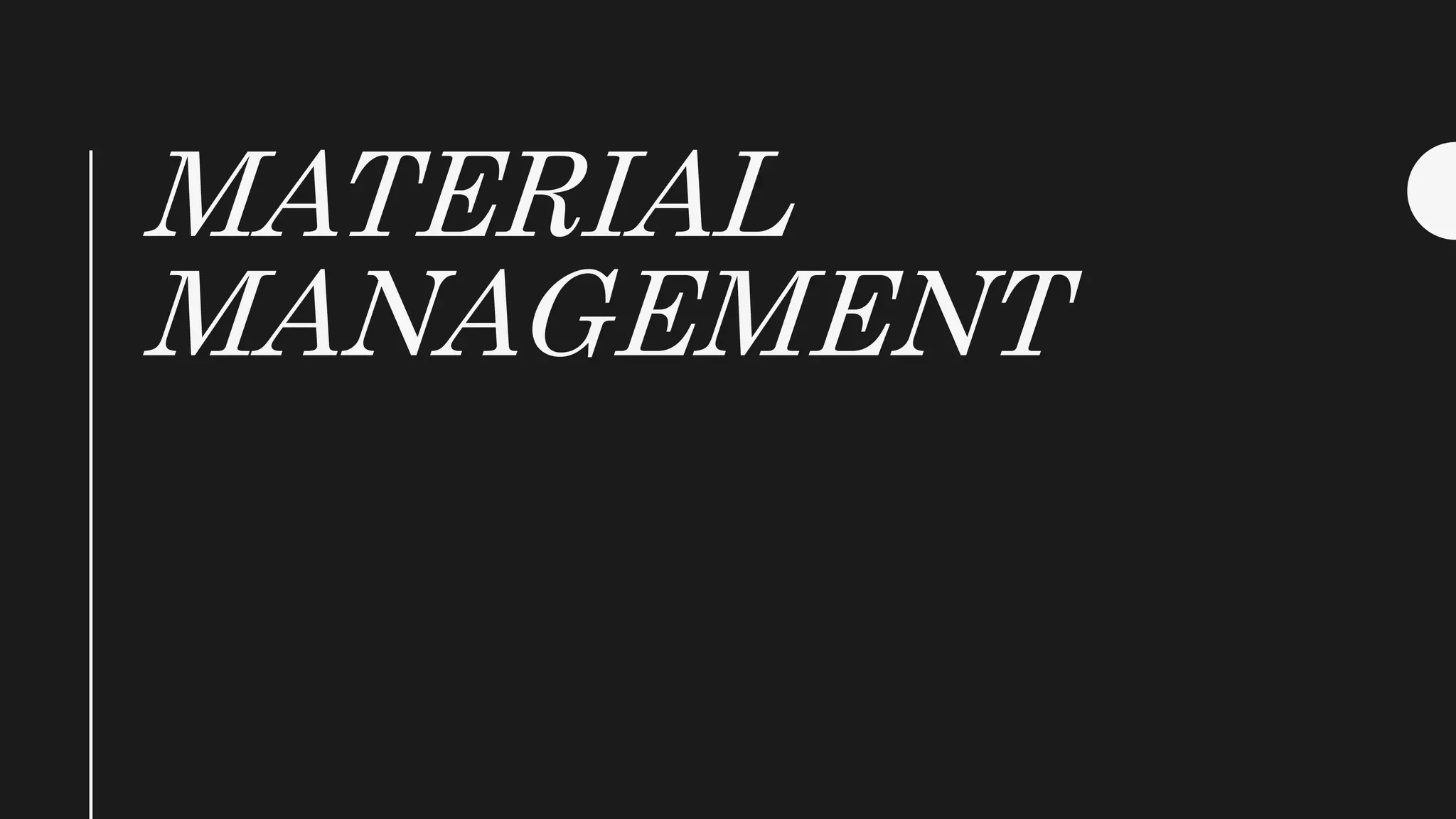 Lecture 11 material management | PPT