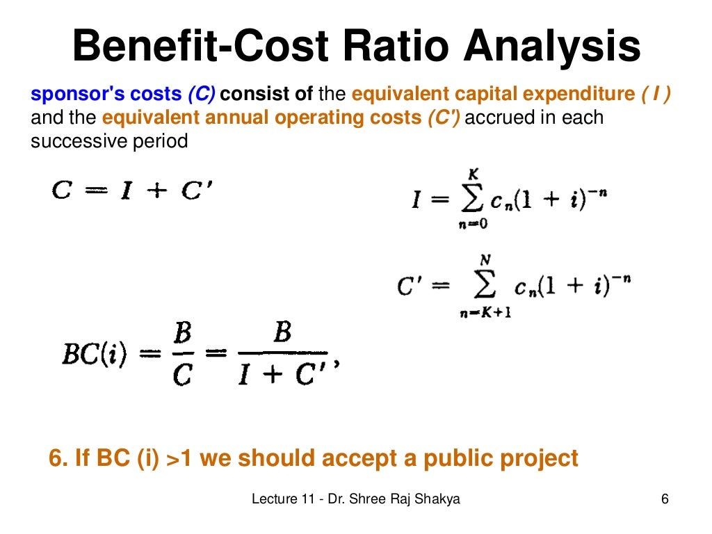 Lecture 11 Benefit Cost Analysis Lecture 11 Benefit Cost Analysis