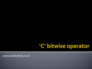 Bitwise Operators Explained in C - Manipulate Data at Bit Level | PPT