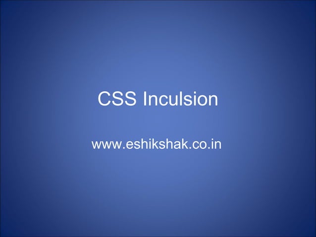 Lecture 11 css_inculsion | PPT
