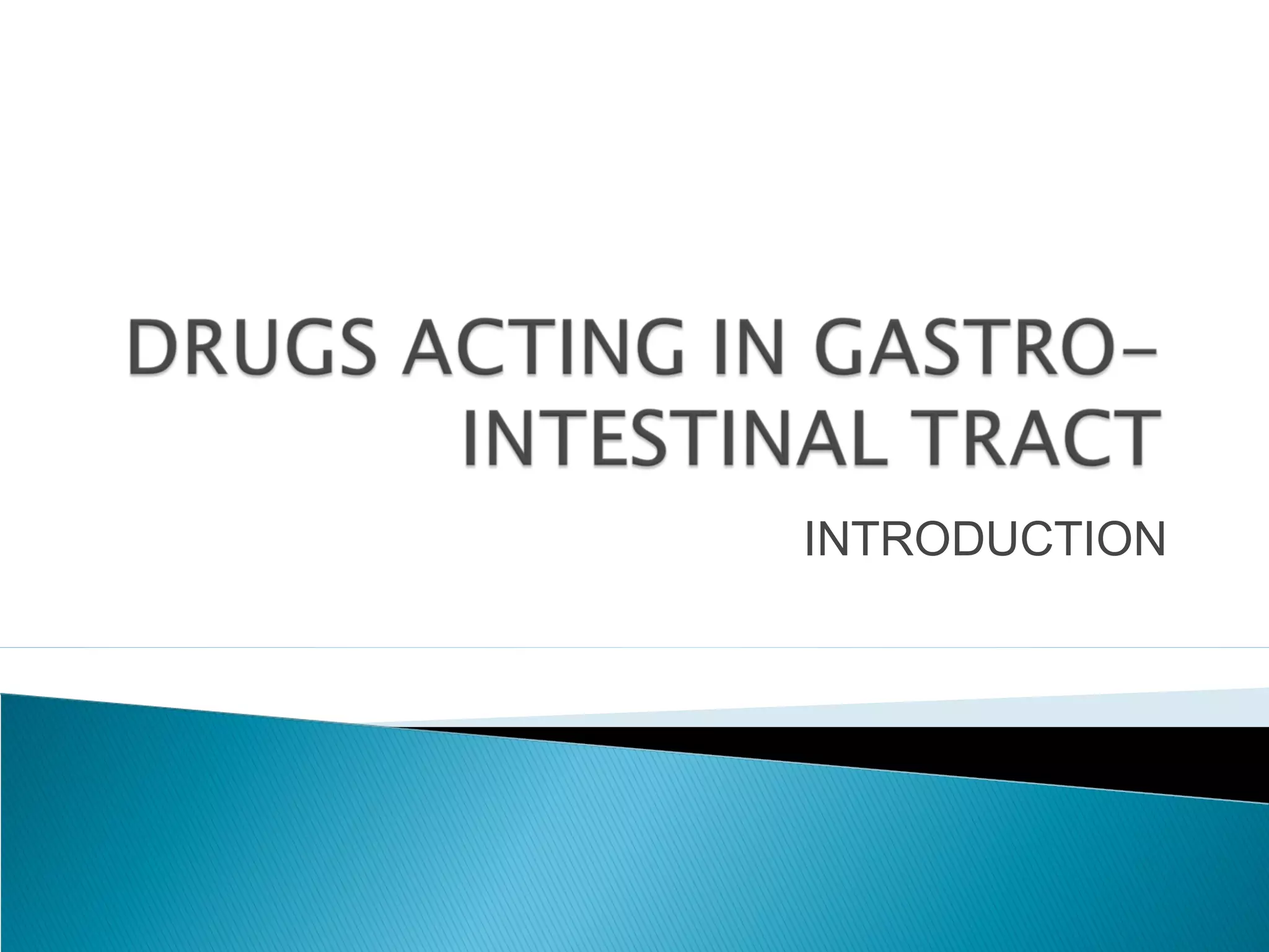 Drugs acting on the gastro-intestinal tract | PPT