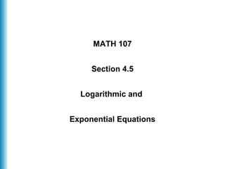 Lecture 12 sections 4.5 logarithmic equations | PPT | Physics | Science