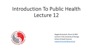 Lecture 12, Introduction to Public Health..pptx