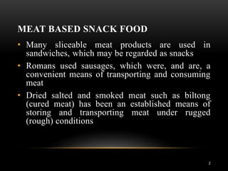MEAT BASED SNACK FOOD.ppt