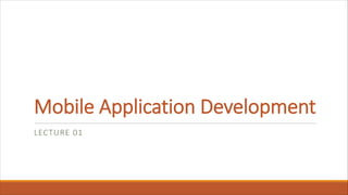 lecture 1 & 2 Mobile Application Development.pdf