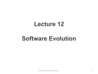Lecture 12 Software Engineering Evolution | PDF