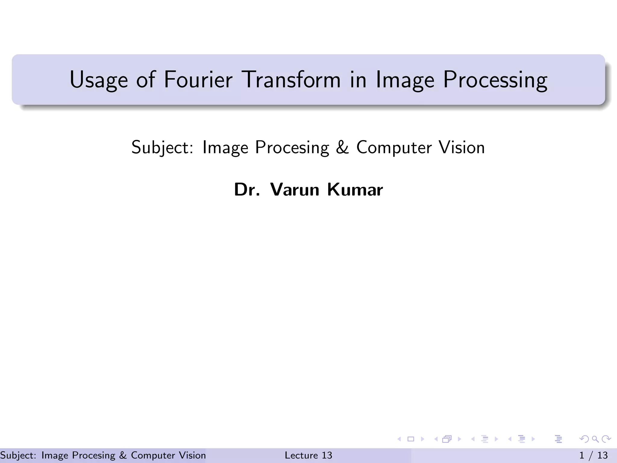 Lecture 13 Usage Of Fourier Transform In Image Processing Pdf