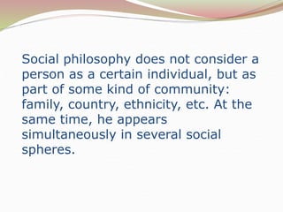 Lecture 13.1 Social philosophy.ppt