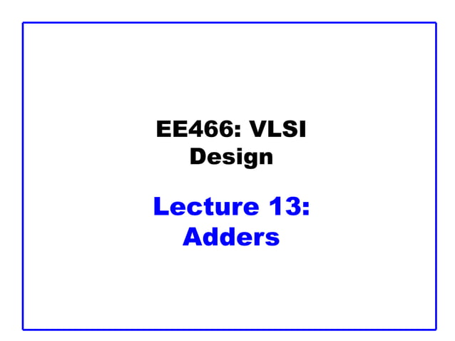 Lecture on Adders in VLSI Design in ECE Engineering | PPT | Programming Languages | Computing