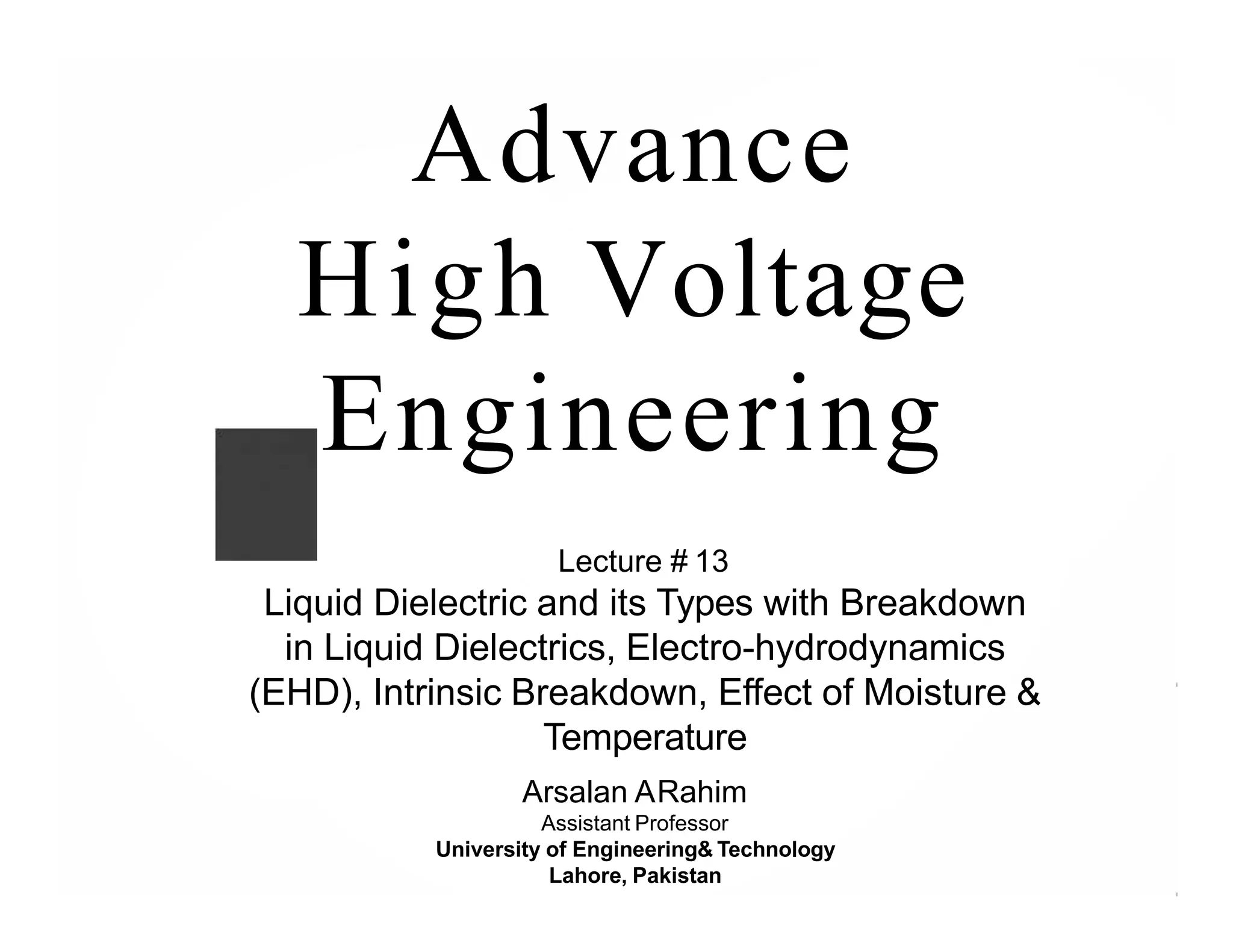 Lecture 13 - Liquid Dielectric and its Types with Breakdown in Liquid Dielectrics ...
