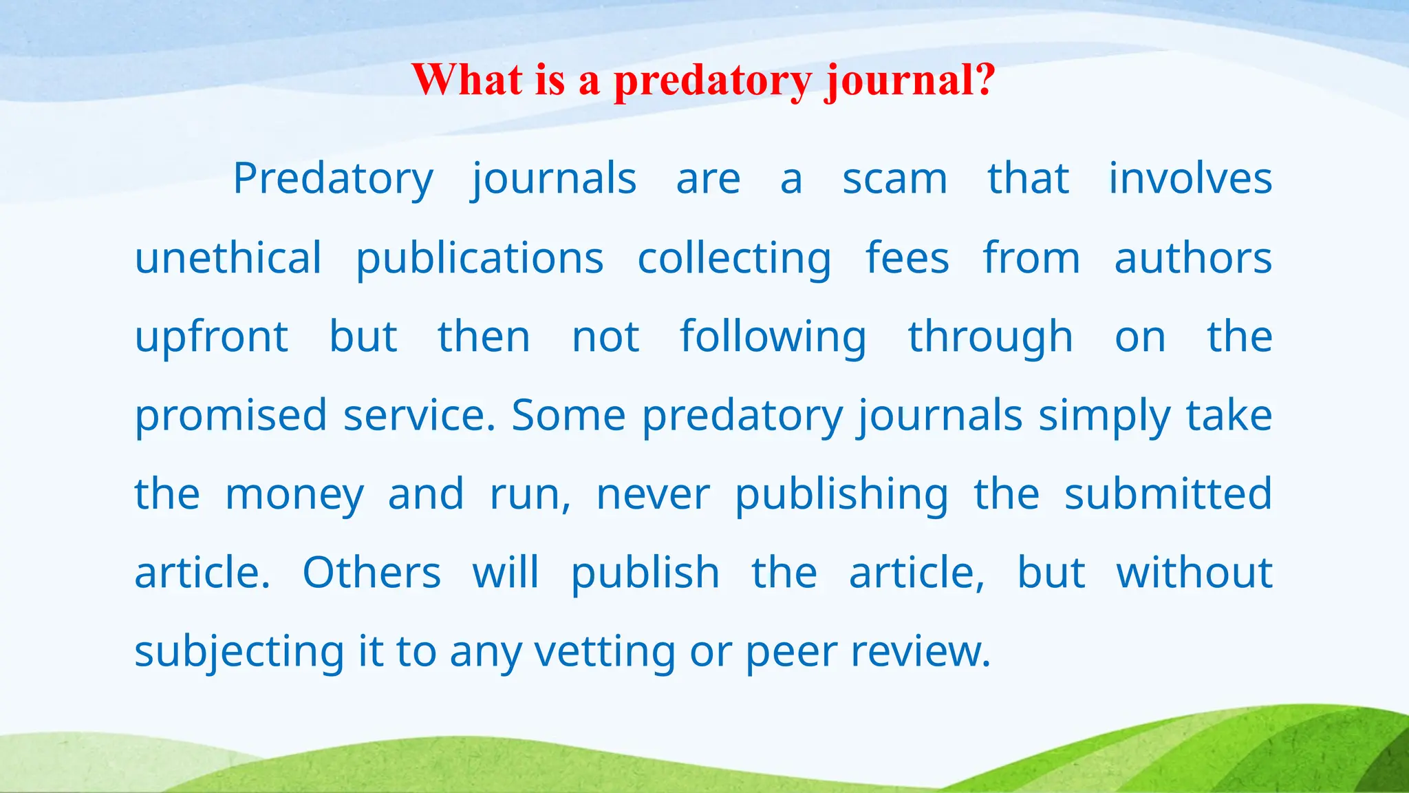 LECTURE 13 - PREDATORY PUBLISHERS OF JOURNALS.pptx