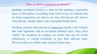 LECTURE 13 - PREDATORY PUBLISHERS OF JOURNALS.pptx