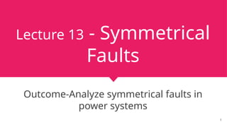 Lecture 13 - Symmetrical Faults_2ba.pptx
