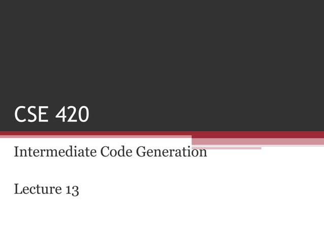 Lecture 13 intermediate code generation 2.pptx | Programming Languages | Computing