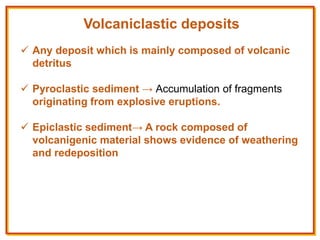 Lecture 13 Volcaniclastic sediments GEOLOGY | PDF
