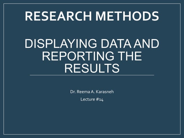 Lecture 14-Displaying Data and Reporting The Results.pptx