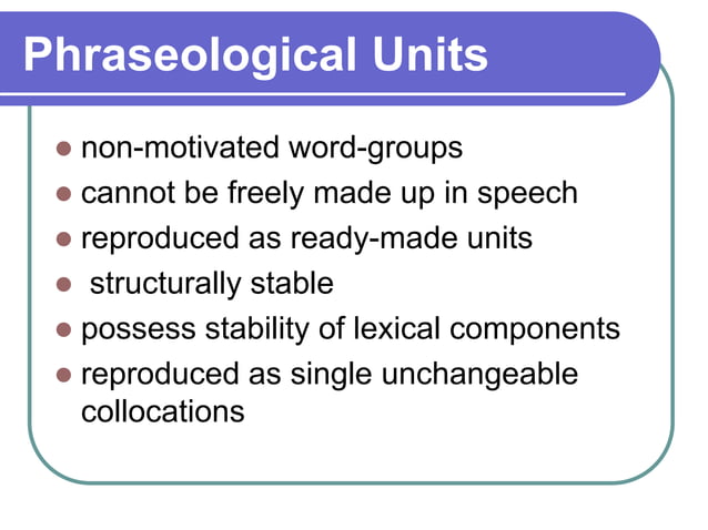 Lecture_14_PHRASEOLOGICAL_UNITS_IN_ENGLISH.ppt