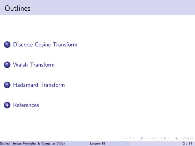 Lecture 15 DCT, Walsh and Hadamard Transform | PDF | Technology & Computing