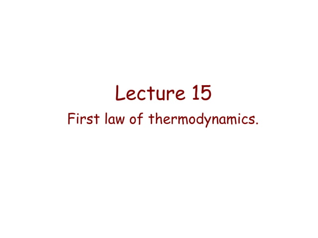 Lecture 15 first law of thermodynamics | PPT | Chemistry | Science