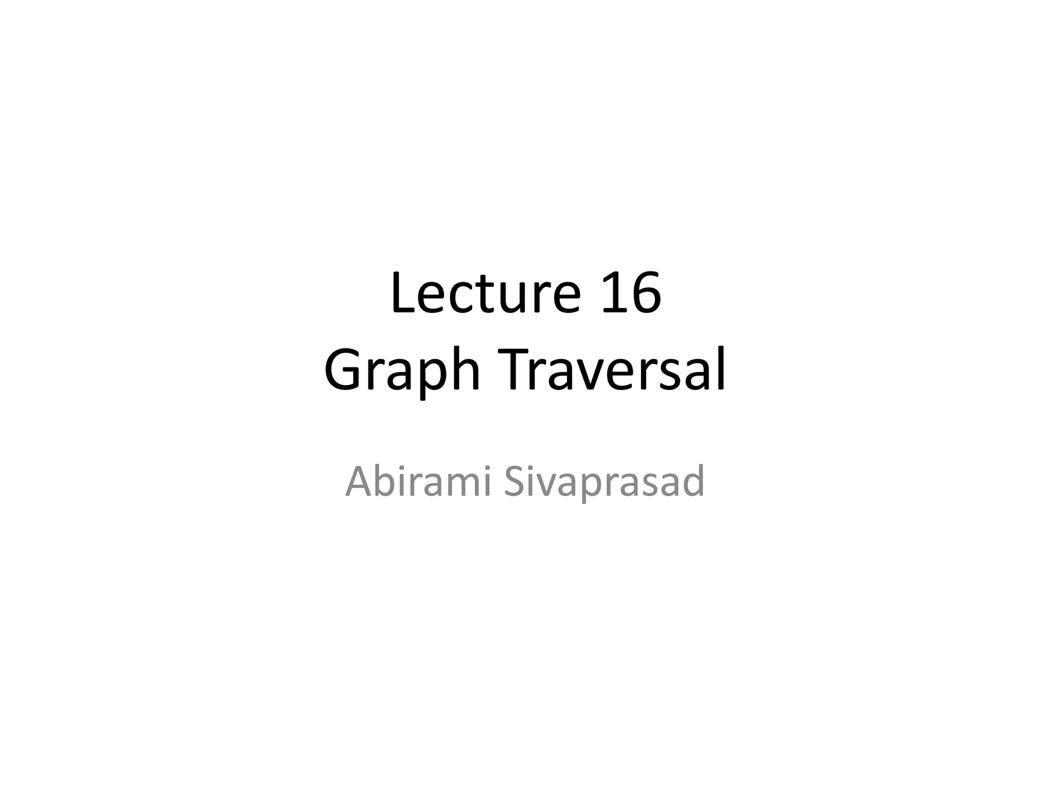 Lecture 16 graphs traversal | PPT