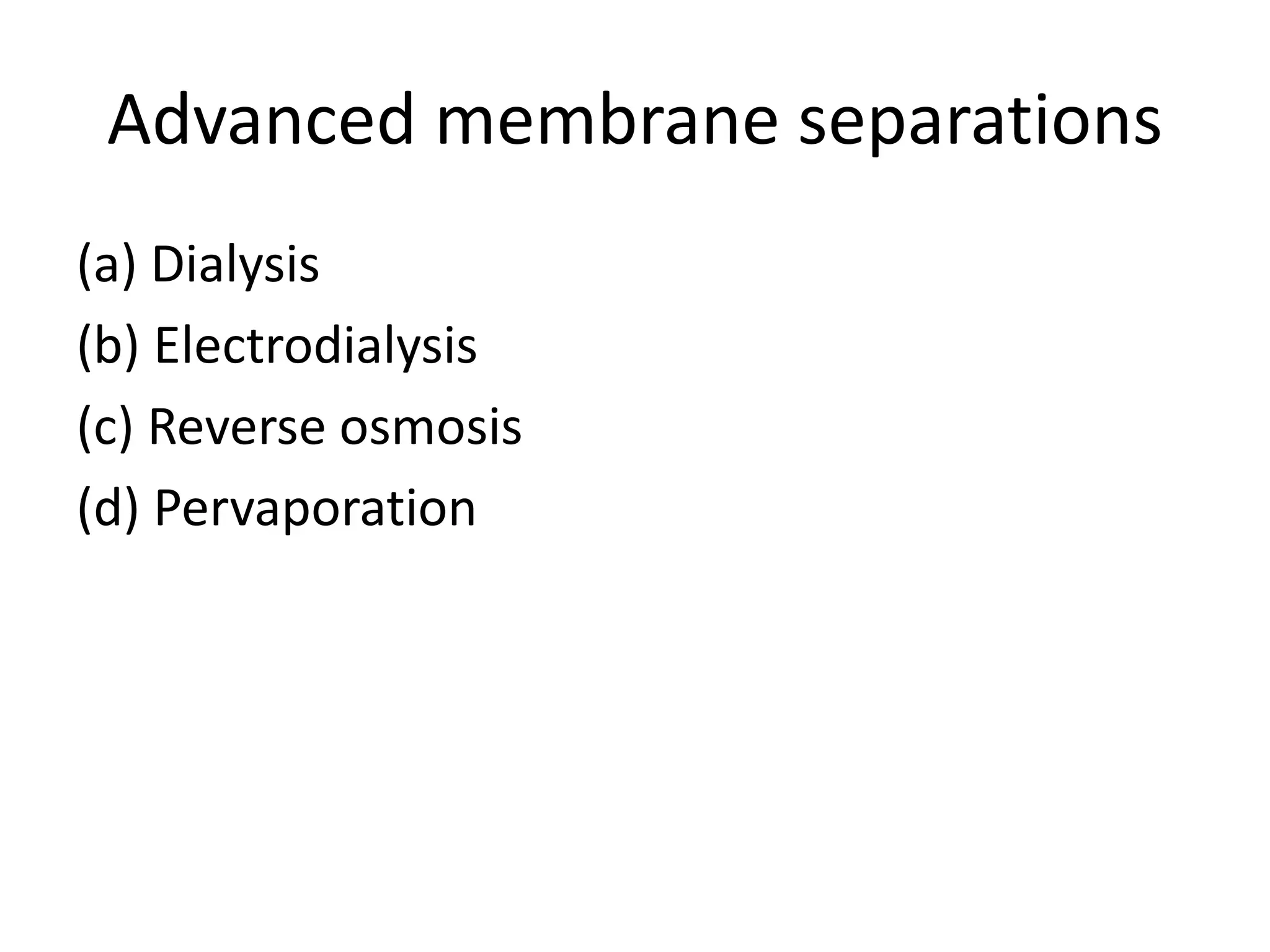 Lecture 17- Advanced Membrane Separation Processes.pptx | Chemistry ...