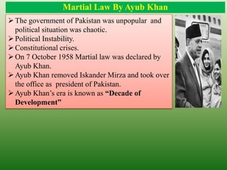 Lecture 17 ayub khan period (1958 1969) - copy | PPTX