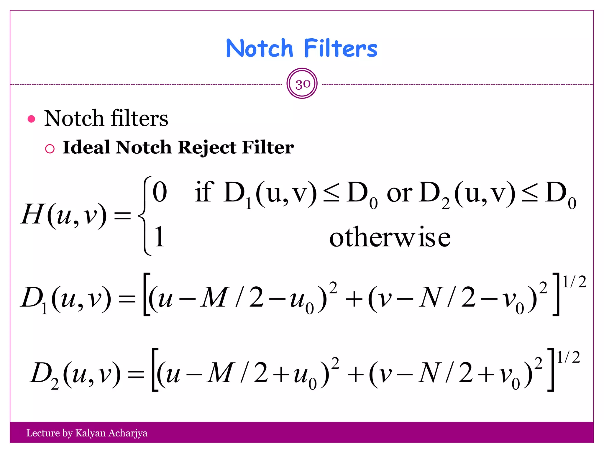 Image Restoration (Frequency Domain Filters):Basics | PPTX