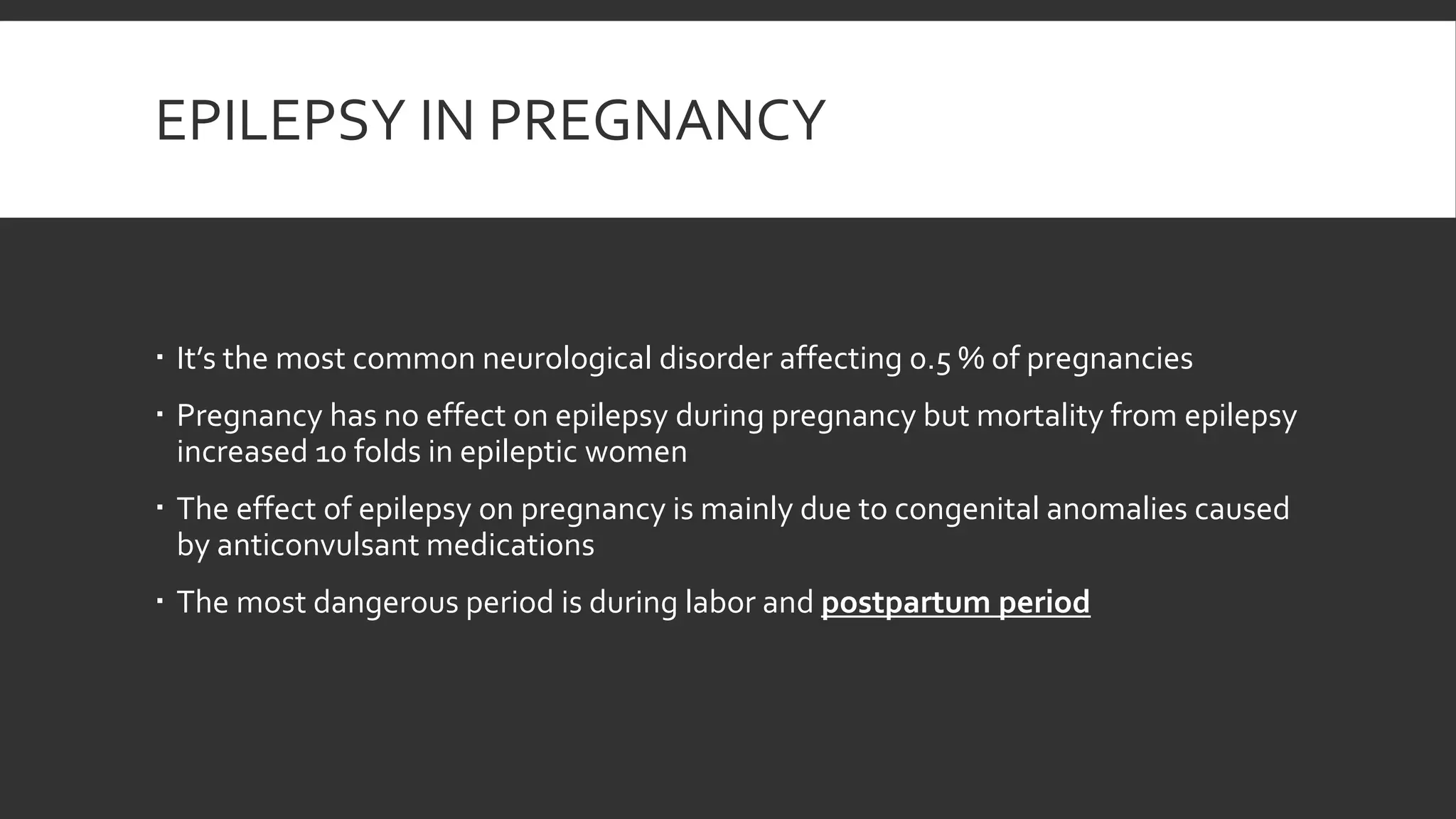 Lecture 18 Epilepsy and pregnancy | PPTX