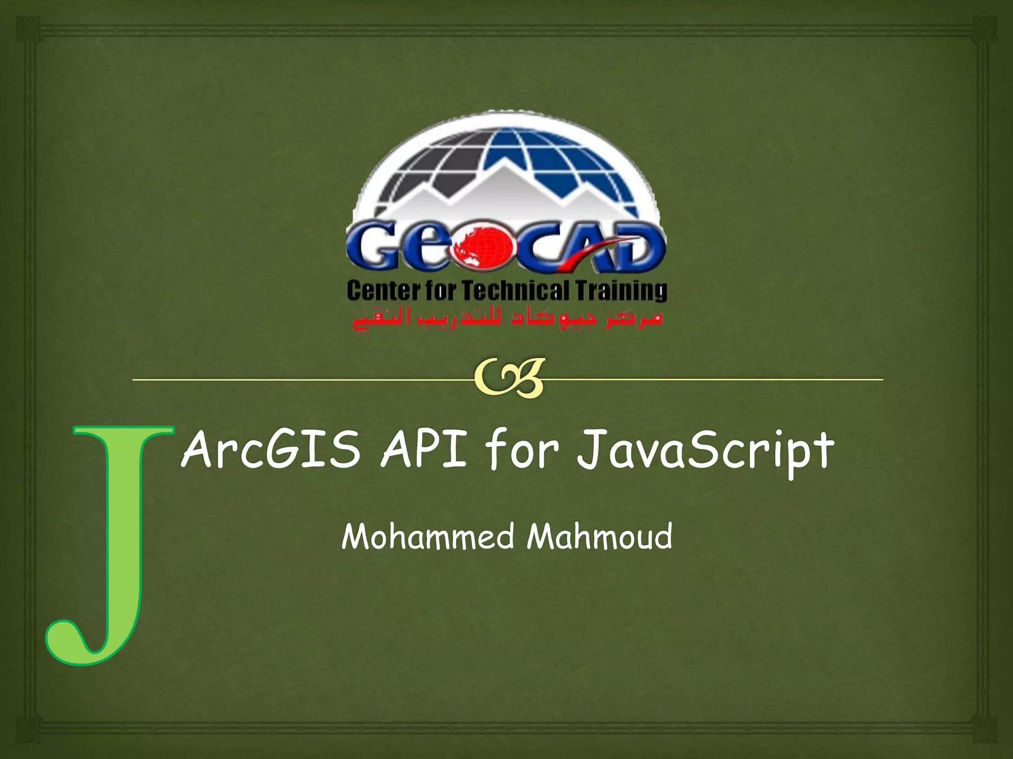 ArcGIS API for Javascript Tutorial | PPT ArcGIS API for Javascript Tutorial | PPT