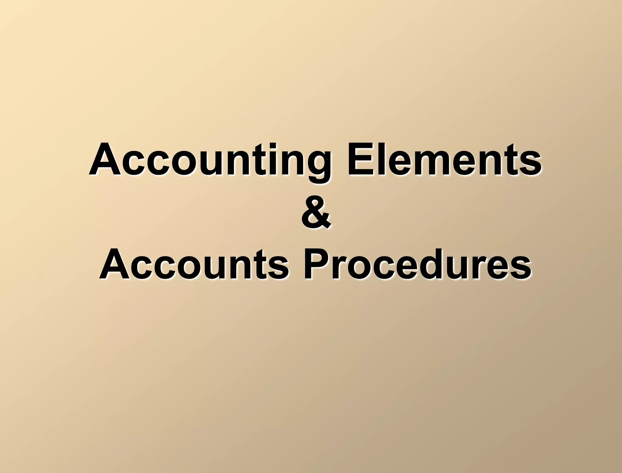 Lecture_1_Accounting_ Elements & Accounting_Procedure.ppt